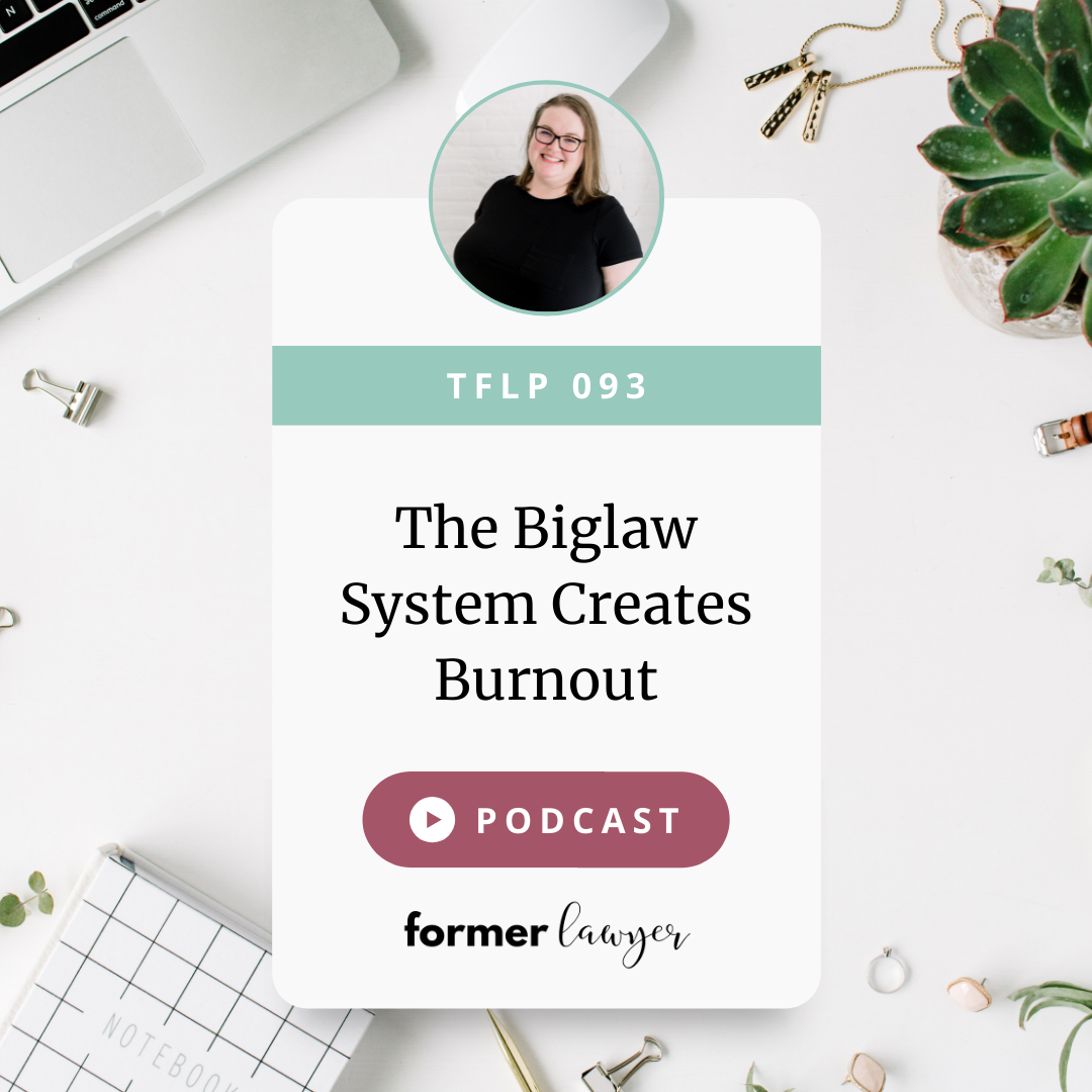 Biglaw Burnout - The Biglaw System Creates Burnout (TFLP 093) | Former ...
