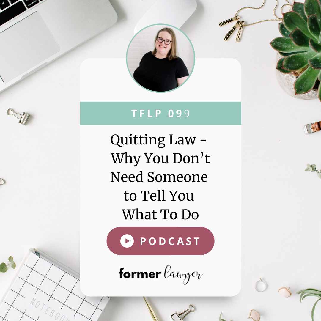 Quitting Law - Why You Don’t Need Someone To Tell You What To Do