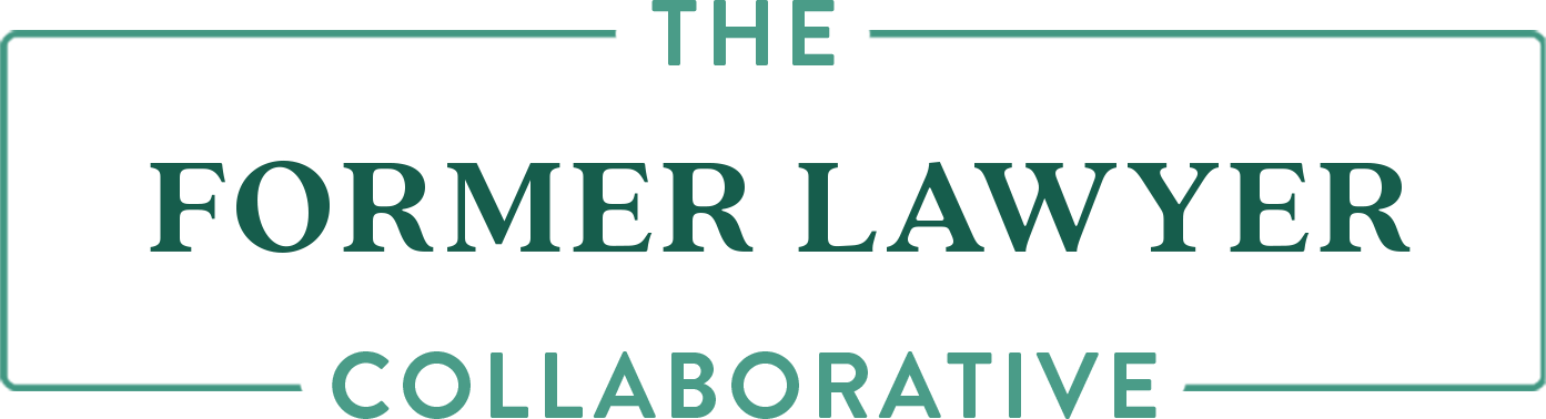 The Former Lawyer Collaborative™: Identify The Alternative Career For You