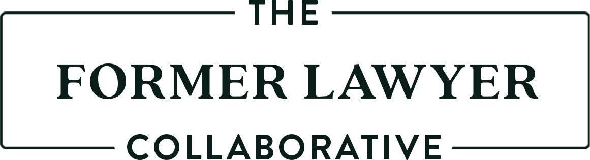 The Former Lawyer Collaborative™: Identify The Alternative Career For You